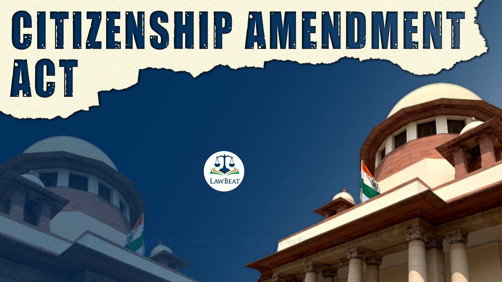 Supreme Court: No stay on grant of citizenship under CAA Supreme Court: No stay on grant of citizenship under CAA
